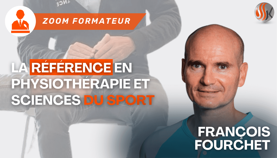 Nouveau Formateur SSK : François Fourchet, la référence en ...