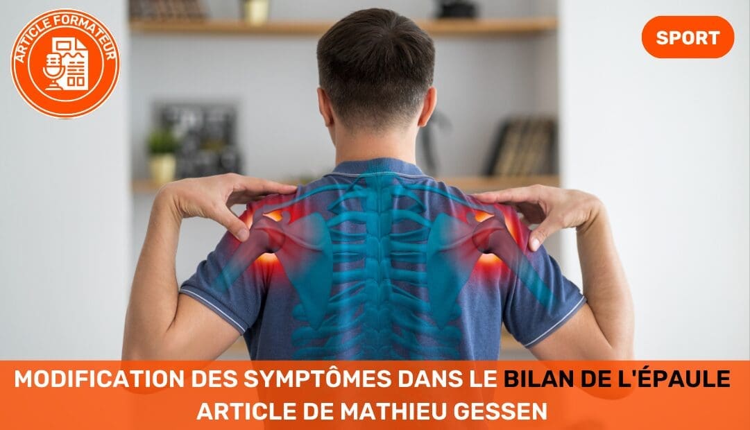 Modification des Symptômes dans le Bilan de l'Épaule : Article de notre Formateur, Mathieu ...